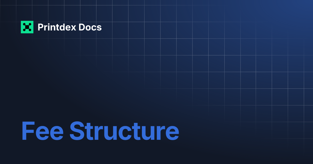 Fee Structure | Printdex Docs